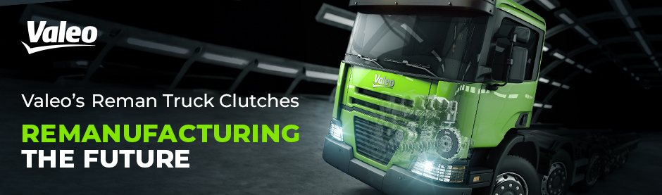 Valeo’s Reman Truck Clutches, remanufacturing the future | Valeo